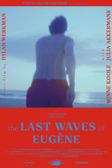 The Last Waves Of Eug ne 2022 Directed By Dylan Werkman Film The Last Waves Of Eug ne 2022 Directed By Dylan Werkman Film