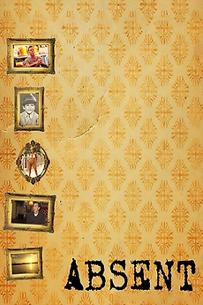 ‎Absent (2011) directed by Justin Hunt • Reviews, film + cast • Letterboxd