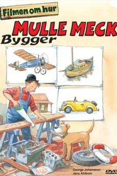 ‎Mulle Meck bygger (2003) directed by George Johanson, Jens Ahlbom ...