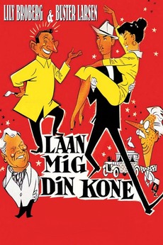 ‎Laan mig din kone (1957) directed by Preben Neergaard • Reviews, film ...