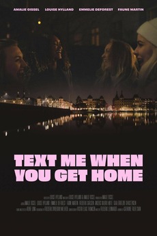 ‎Text Me When You Get Home (2021) directed by Louise Hylland • Film ...