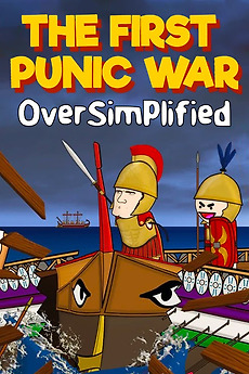 ‎The First Punic War - Oversimplified (2022) directed by Stuart Webster ...