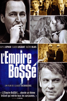 ‎The Bossé Empire (2012) directed by Claude Desrosiers • Reviews, film ...