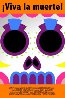 ‎Long Live Death! (2014) directed by Javier Castañeda, Sergio Castañón ...