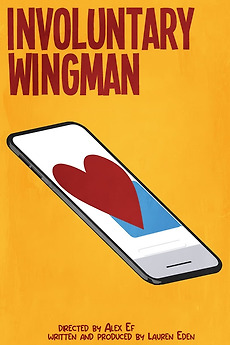 ‎Involuntary Wingman (2022) directed by Alex Ef • Reviews, film + cast ...