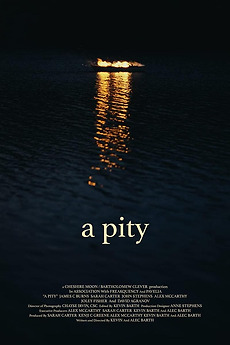 ‎A Pity (2022) directed by Kevin Barth, Alec Barth • Reviews, film ...