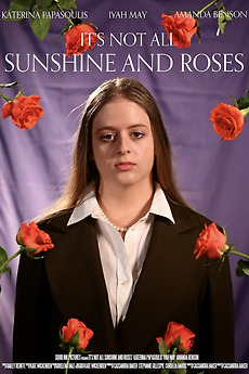 ‎It's Not All Sunshine and Roses directed by Cassandra Baker • Film ...