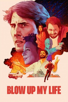 ‎Blow Up My Life (2022) directed by Ryan Dickie, Abigail Horton ...