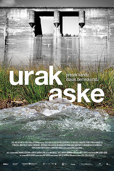 ‎Urak aske: presak kendu, ibaiak berreskuratu (2022) directed by Bego ...