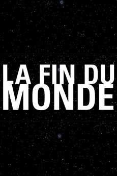 ‎La fin du monde (2012) directed by Kevin Manach, Benjamin Charbit et ...
