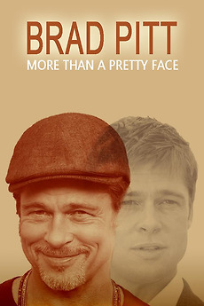 ‎Brad Pitt: More Than a Pretty Face (2022) directed by Thibaut Sève ...