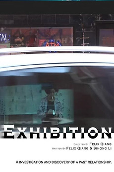‎Exhibition directed by Felix Qiang • Film + cast • Letterboxd