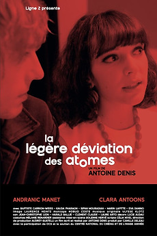 ‎La légère déviation des atomes (2022) directed by Antoine Denis ...