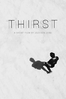 ‎Thirst directed by Jozeven June • Film + cast • Letterboxd