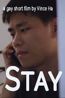 ‎Stay (2013) directed by Vince Ha • Film + cast • Letterboxd