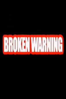 ‎Broken Warning (2002) directed by Tadeo Garcia • Film + cast • Letterboxd