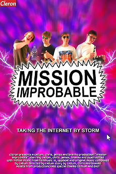 ‎Mission: Improbable (2022) directed by Callum • Reviews, film + cast ...