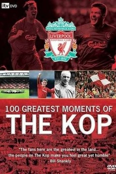 ‎LFC 100 Years Of The Kop (2006) • Film + cast • Letterboxd