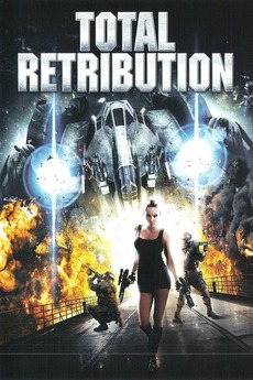 ‎Total Retribution (2011) directed by Andrew Bellware • Reviews, film ...