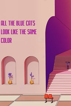 ‎All the Blue Cats Look Like the Same Color (2021) directed by Wenzhe ...