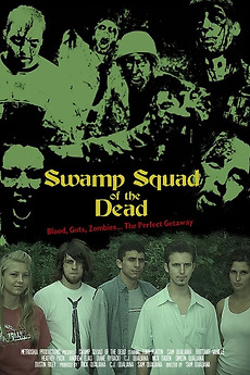 ‎Swamp Squad Of The Dead directed by Sam Qualiana • Film + cast ...