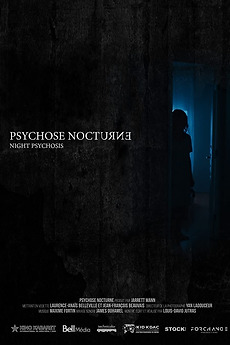 ‎Psychose Nocturne directed by Louis-David Jutras • Film + cast ...