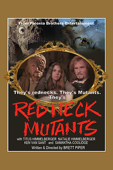 ‎Redneck Mutants (2025) directed by Brett Piper • Reviews, film + cast ...