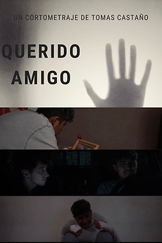 ‎Dear Friend (2022) directed by Tomas Castaño • Reviews, film + cast • Letterboxd