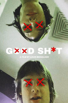 ‎Good Shit directed by Louis McCulloch • Film + cast • Letterboxd