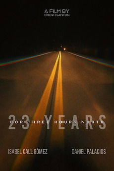 ‎23 Years for Three Hours North (2022) directed by Drew Clanton ...