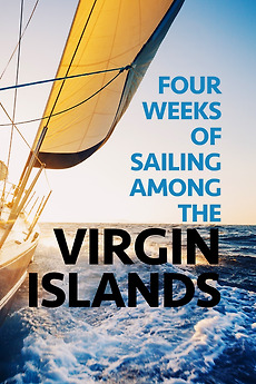 ‎Four Weeks of Sailing Among the Virgin Islands (2022) directed by ...
