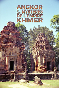 ‎Angkor et les mystères de l'empire khmer (2022) directed by Sam ...