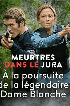 ‎Meurtres dans le Jura (2019) directed by Éric Duret • Reviews, film ...