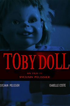 ‎Toby Doll (2020) directed by Sylvain Pelissier • Film + cast • Letterboxd