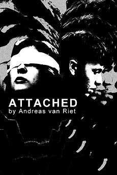 ‎Attached (2022) directed by Andreas van Riet • Reviews, film + cast ...