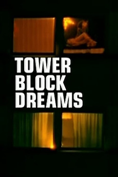 ‎Tower Block Dreams (2004) • Reviews, film + cast • Letterboxd