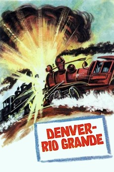 ‎Denver and Rio Grande (1952) directed by Byron Haskin • Reviews, film ...