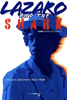 ‎Lazaro and the Shark: Cuba Under the Surface (2022) directed by ...
