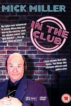 ‎Mick Miller: In the Club (2005) directed by Mark Twittey • Film + cast ...