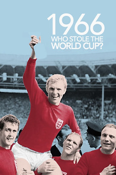 ‎1966: Who Stole The World Cup? (2022) directed by Marcus Liversedge ...