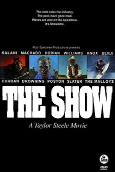 ‎The Show (1997) directed by Taylor Steele • Film + cast • Letterboxd