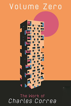 ‎The Volume Zero: The Work of Charles Correa (2008) directed by Arun ...