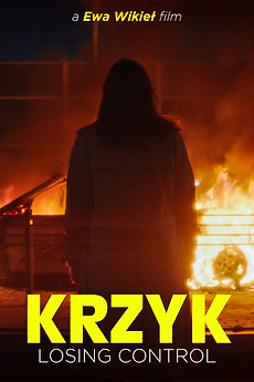 ‎Krzyk - Losing Control (2024) directed by Ewa Wikiel • Reviews, film ...
