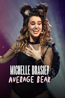 ‎Michelle Brasier: Average Bear (2022) • Reviews, film + cast • Letterboxd