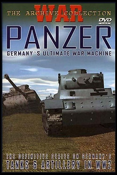 ‎Panzer: Germanys Ultimate War Machine (2004) • Film + cast • Letterboxd