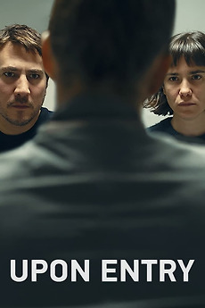 ‎Upon Entry (2022) directed by Juan Sebastián Vásquez, Alejandro Rojas ...
