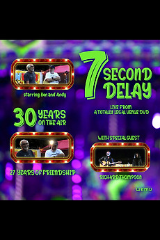 ‎7 Second Delay: Live From A Totally Legal Venue (2022) • Reviews, film ...