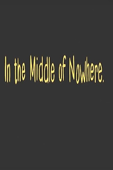 ‎In The Middle Of Nowhere (2022) directed by Sam Marques • Film + cast ...