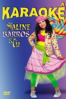 ‎Aline Barros e Cia - Karaokê (2017) • Film + cast • Letterboxd