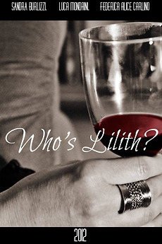 ‎Who's Lilith? (2012) directed by Federica Alice Carlino • Film + cast ...